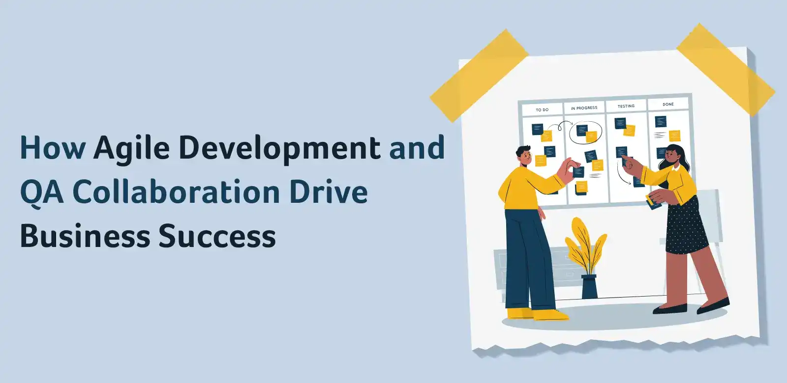 Agile Development and QA: Keys to Business Success